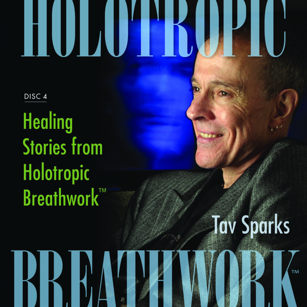 Disc 4-Healing Stories from Holotropic Breathwork™ - Hanford Mead ...